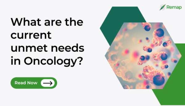 What are the current unmet needs in Oncology? - Remap